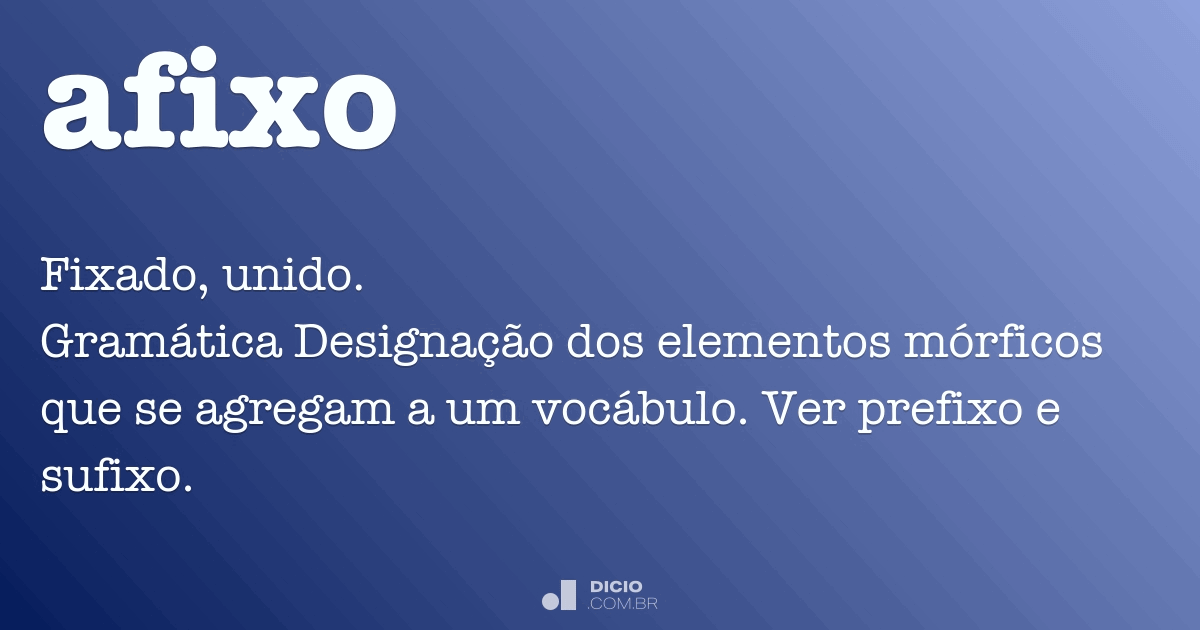 Afixo - Dicio, Dicionário Online de Português