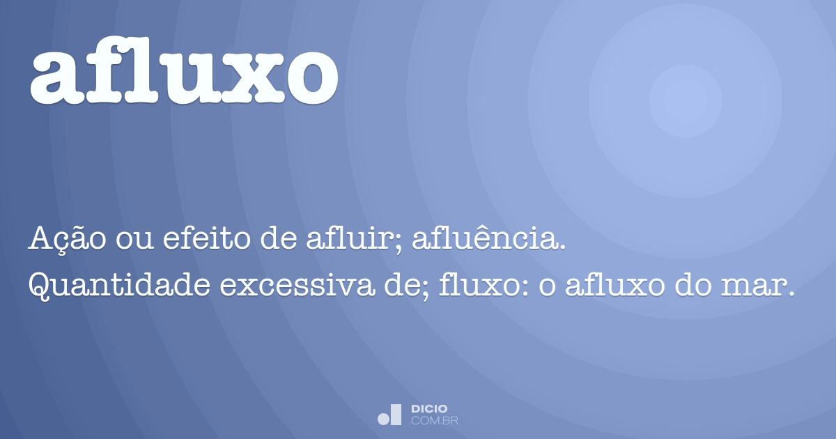 Afluxo - Dicio, Dicionário Online de Português
