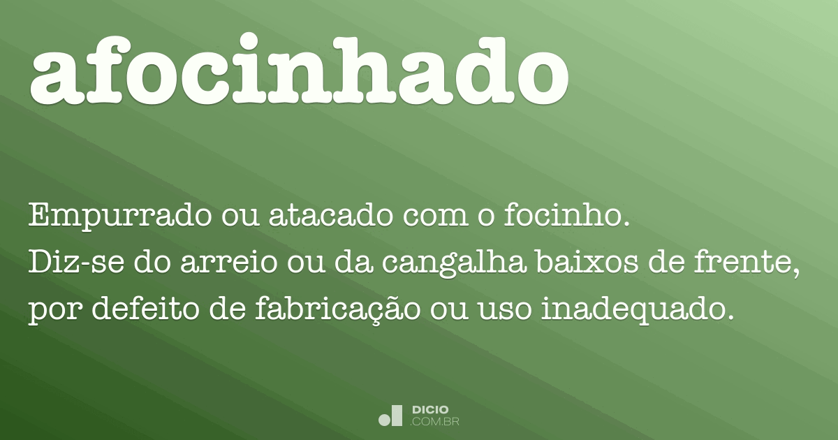 Afocinhado - Dicio, Dicionário Online de Português