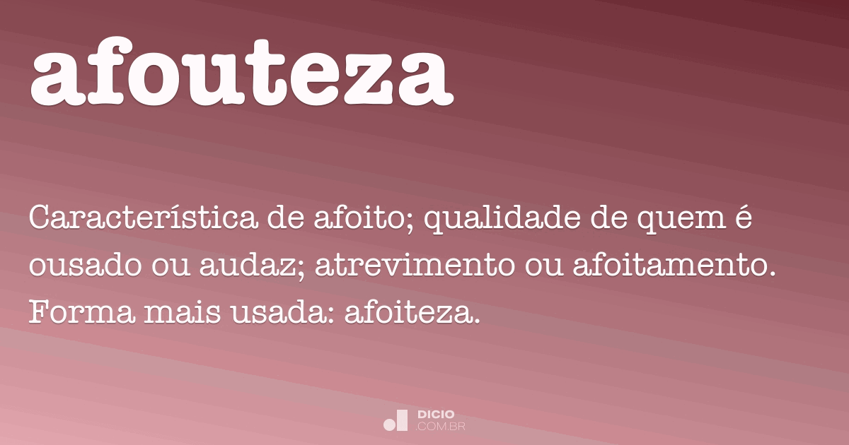 Afouteza - Dicio, Dicionário Online de Português