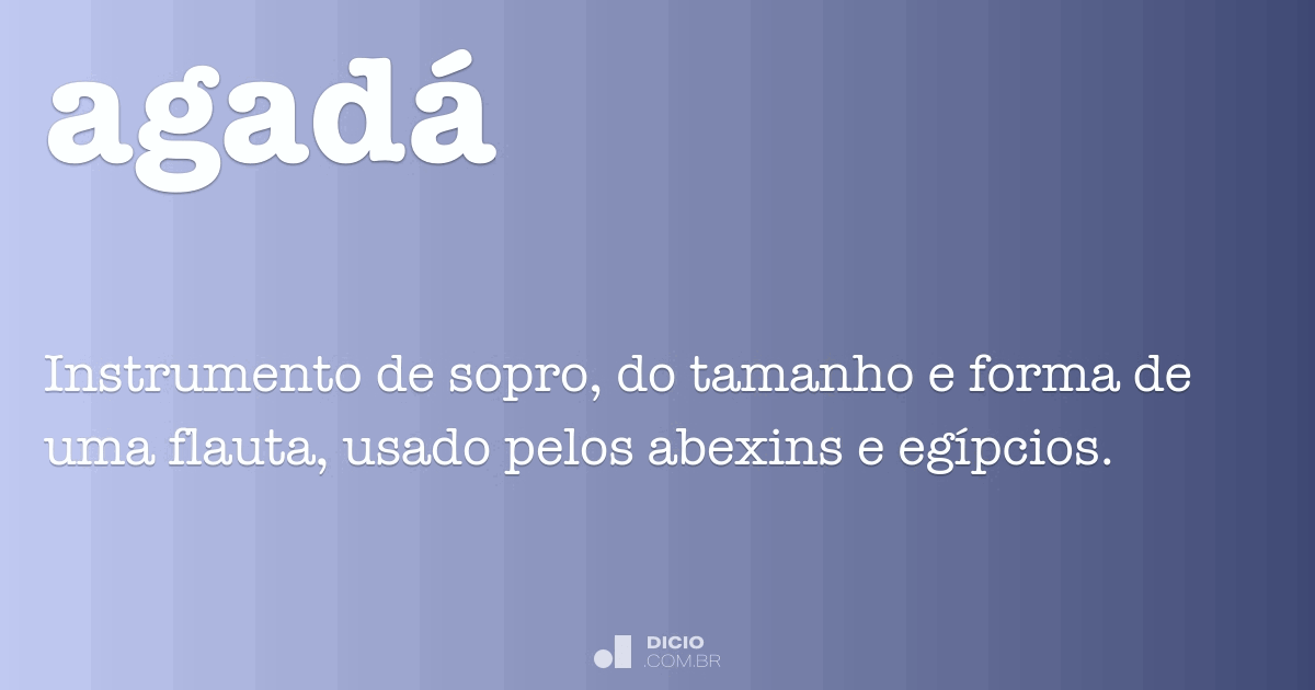 Agadá - Dicio, Dicionário Online de Português