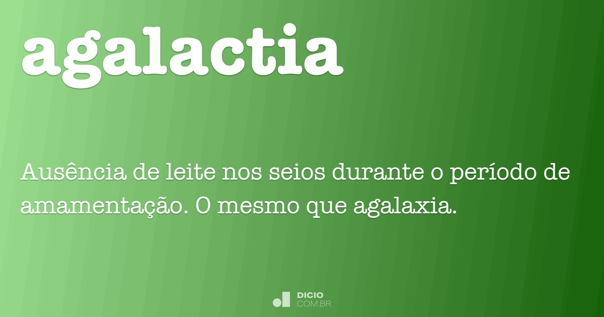 Agalactia - Dicio, Dicionário Online de Português
