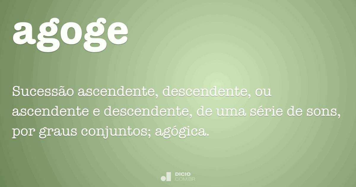 Agoge - Dicio, Dicionário Online de Português