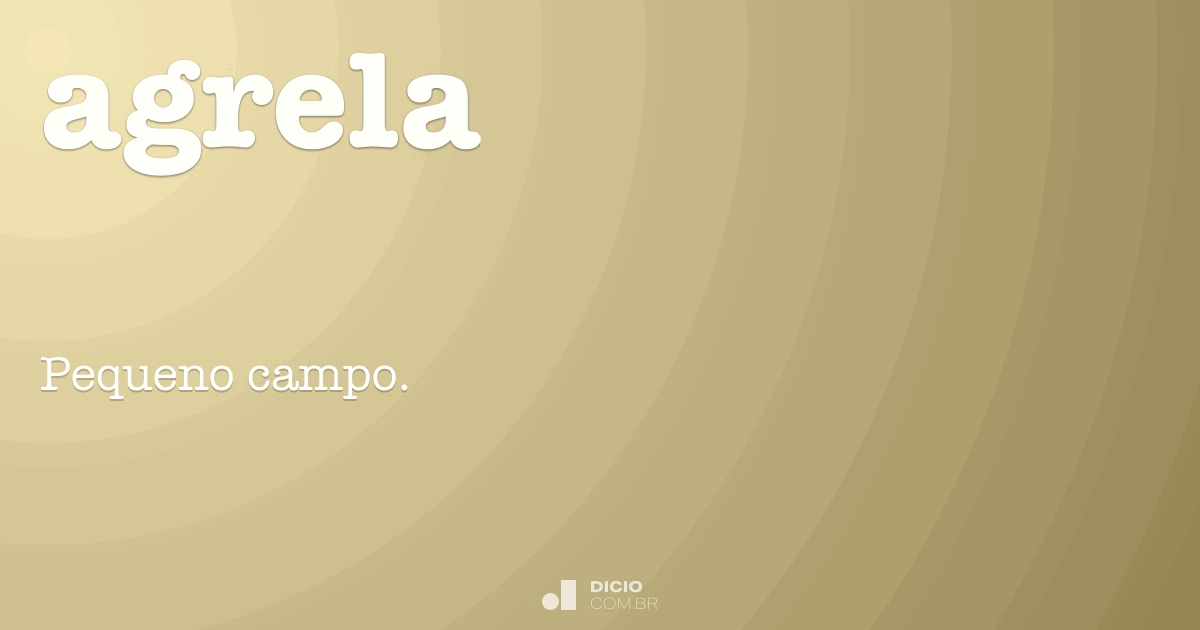 Agrela - Dicio, Dicionário Online de Português