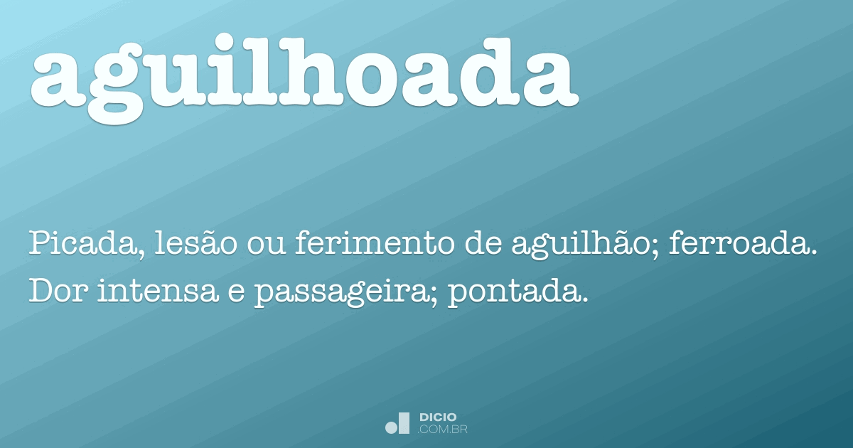 Aguilhoada - Dicio, Dicionário Online de Português