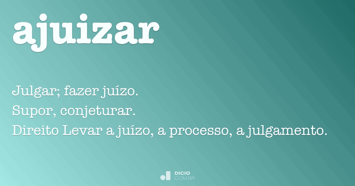 Ajuizar - Dicio, Dicionário Online de Português