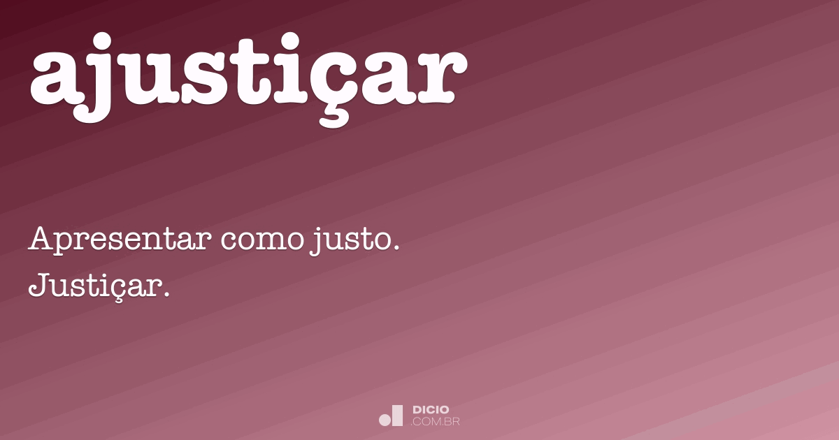 Ajustiçar - Dicio, Dicionário Online de Português