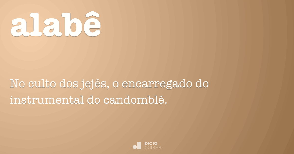 Alabê - Dicio, Dicionário Online de Português