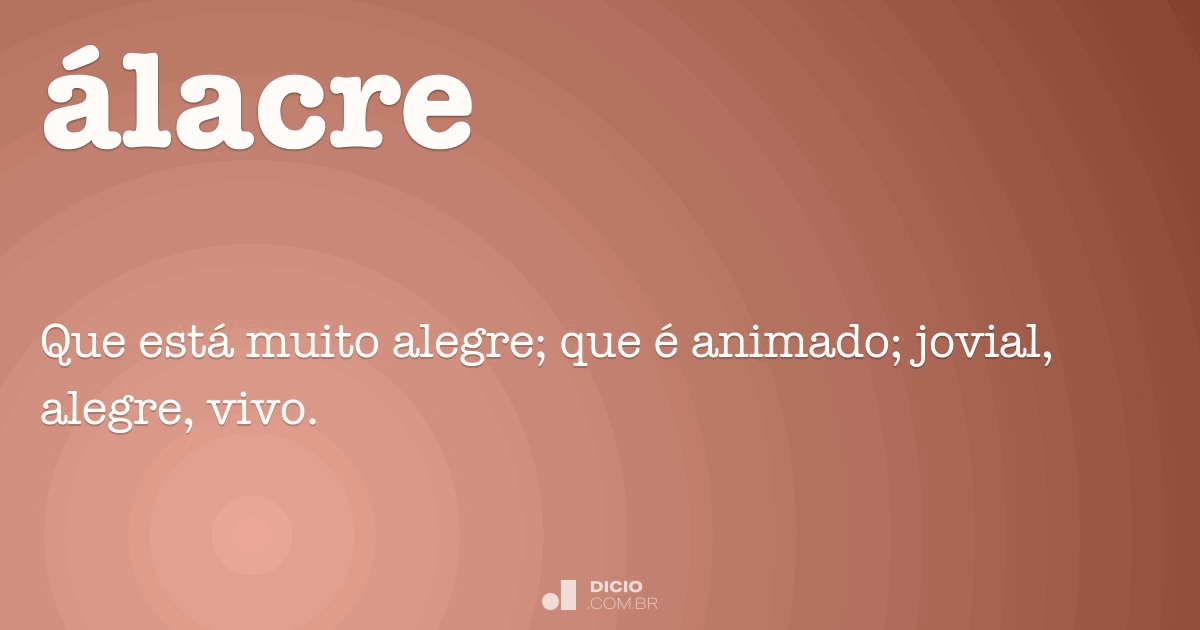 Álacre - Dicio, Dicionário Online de Português