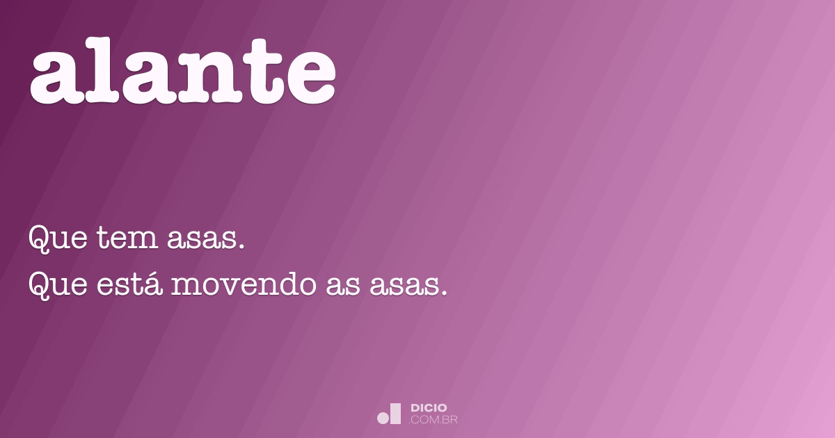 Alante - Dicio, Dicionário Online de Português