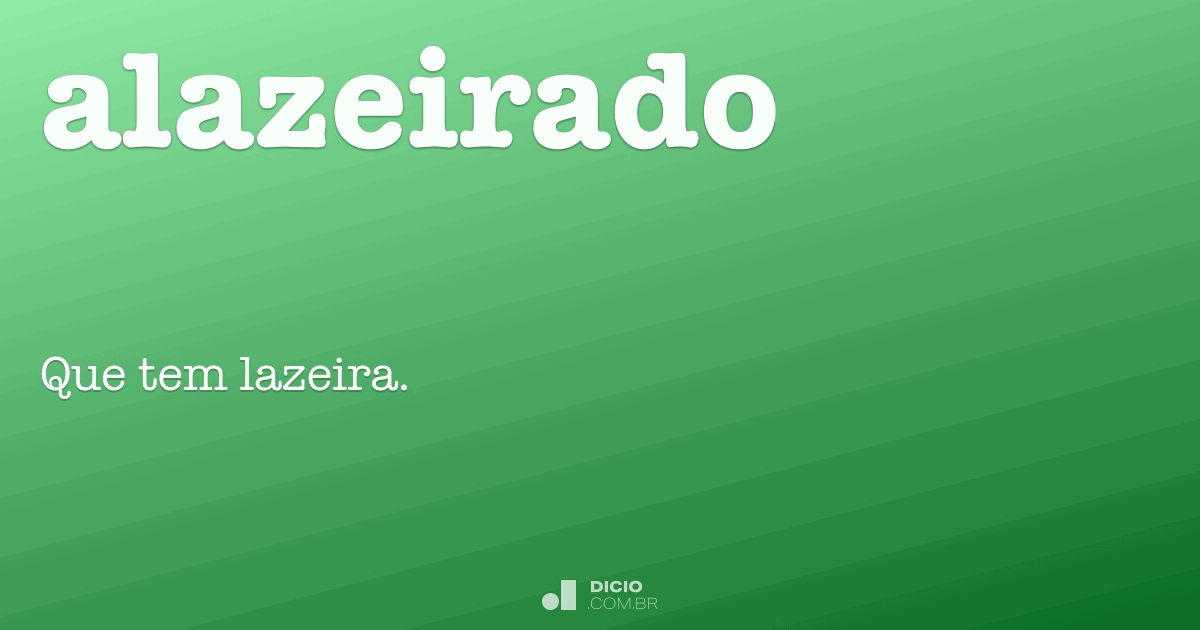Alazeirado - Dicio, Dicionário Online de Português