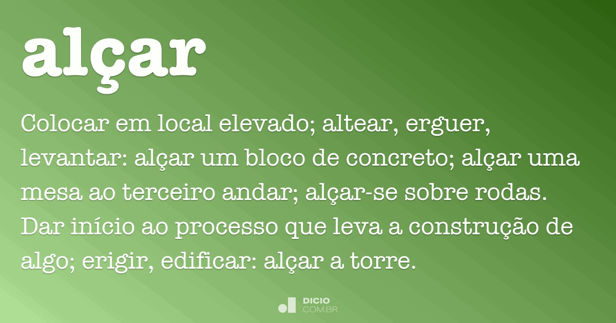 Alçar - Dicio, Dicionário Online de Português