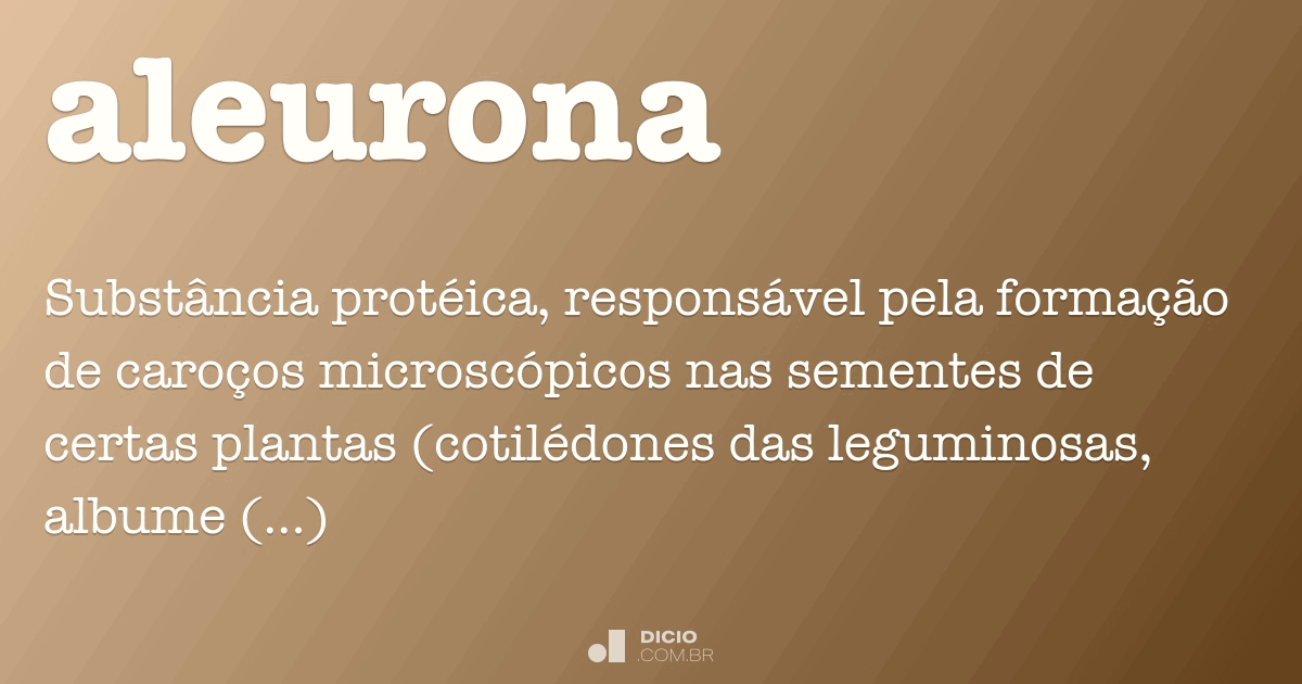 Aleurona - Dicio, Dicionário Online de Português