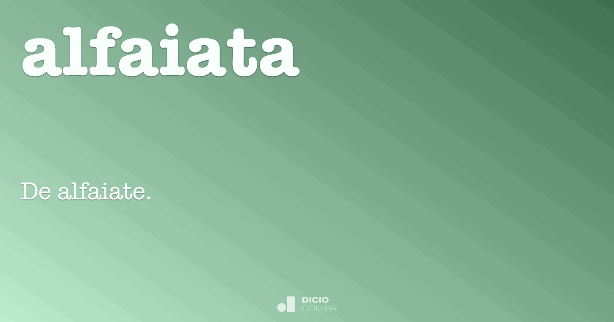 Alfaiata - Dicio, Dicionário Online de Português