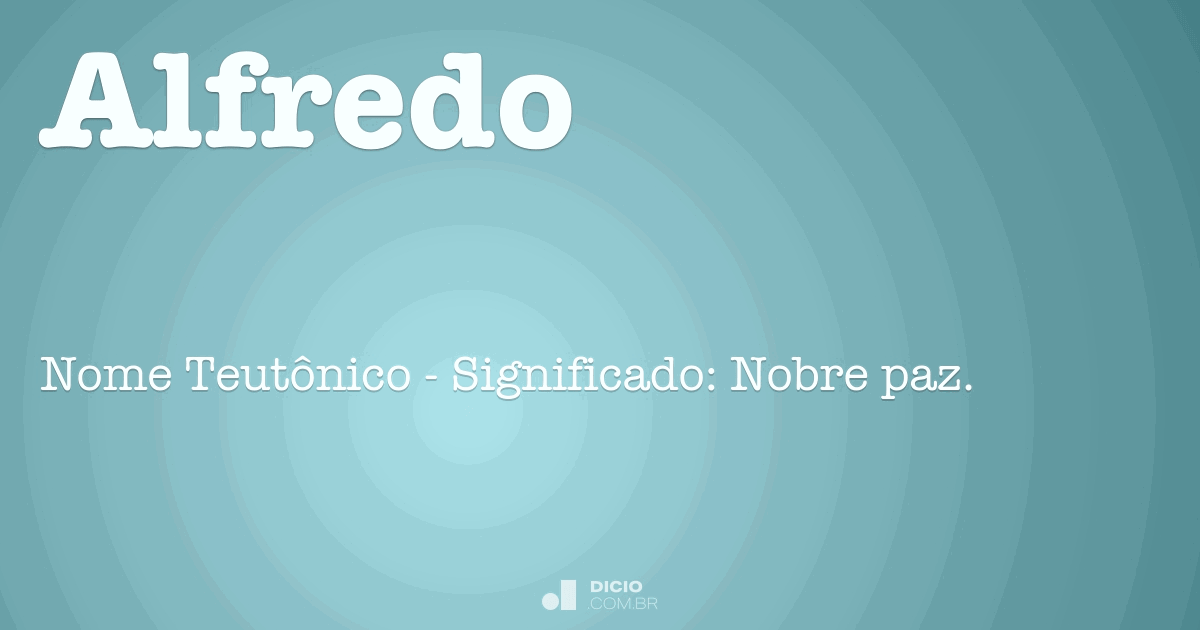 Alfredo - Dicio, Dicionário Online de Português