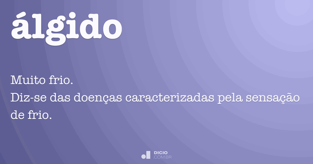 Álgido - Dicio, Dicionário Online de Português