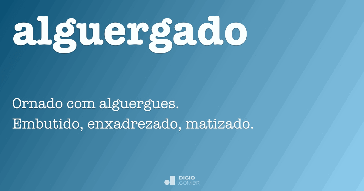 Alguergado - Dicio, Dicionário Online de Português