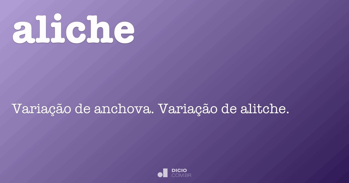 Aliche - Dicio, Dicionário Online de Português