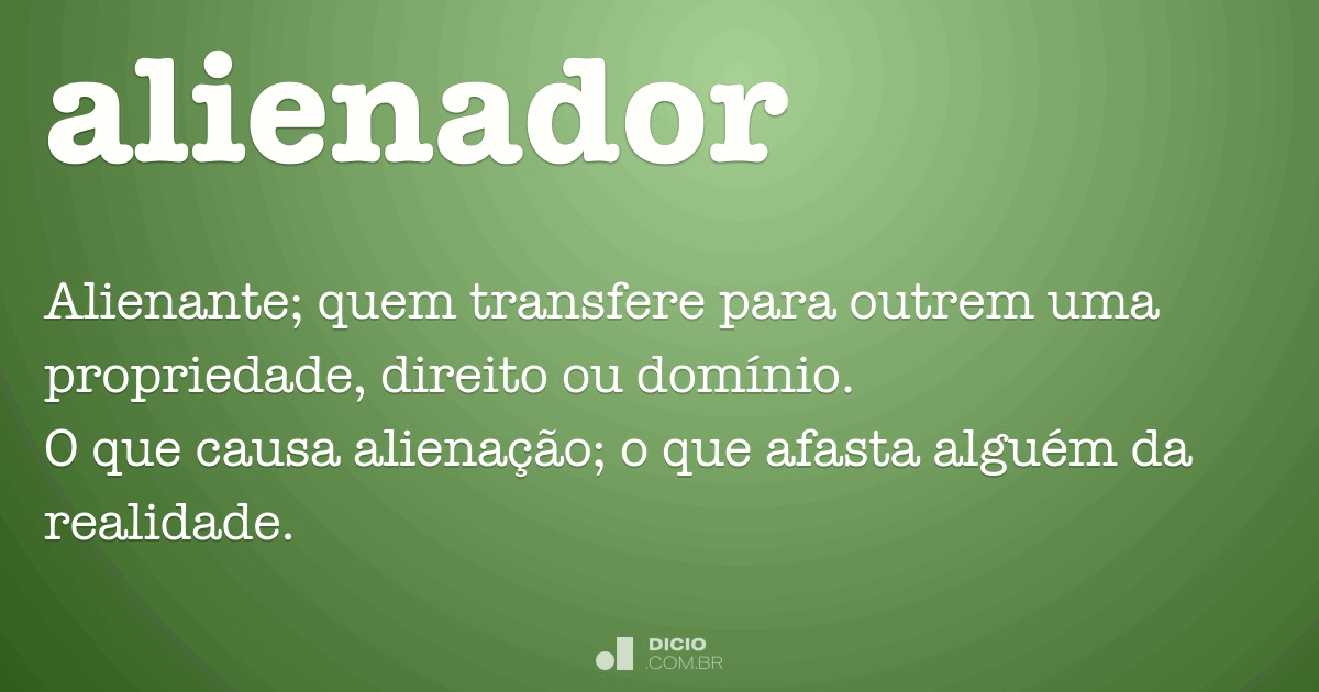 Alienador - Dicio, Dicionário Online de Português