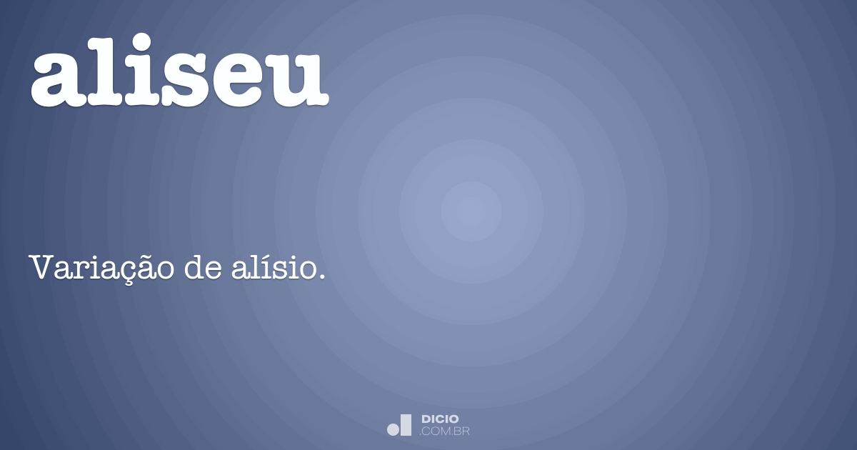 Aliseu - Dicio, Dicionário Online de Português