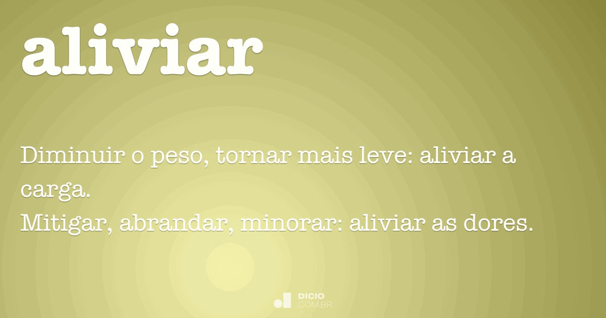 Aliviar - Dicio, Dicionário Online de Português