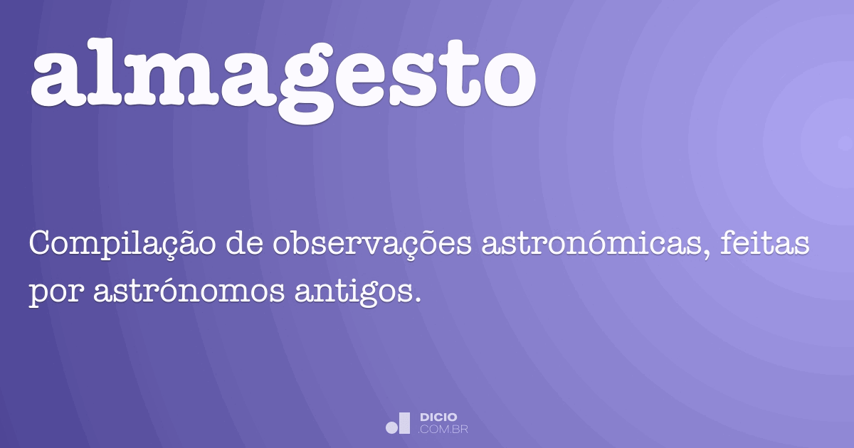 Almagesto - Dicio, Dicionário Online de Português