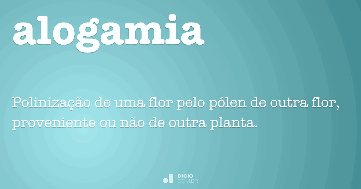 Alogamia - Dicio, Dicionário Online de Português