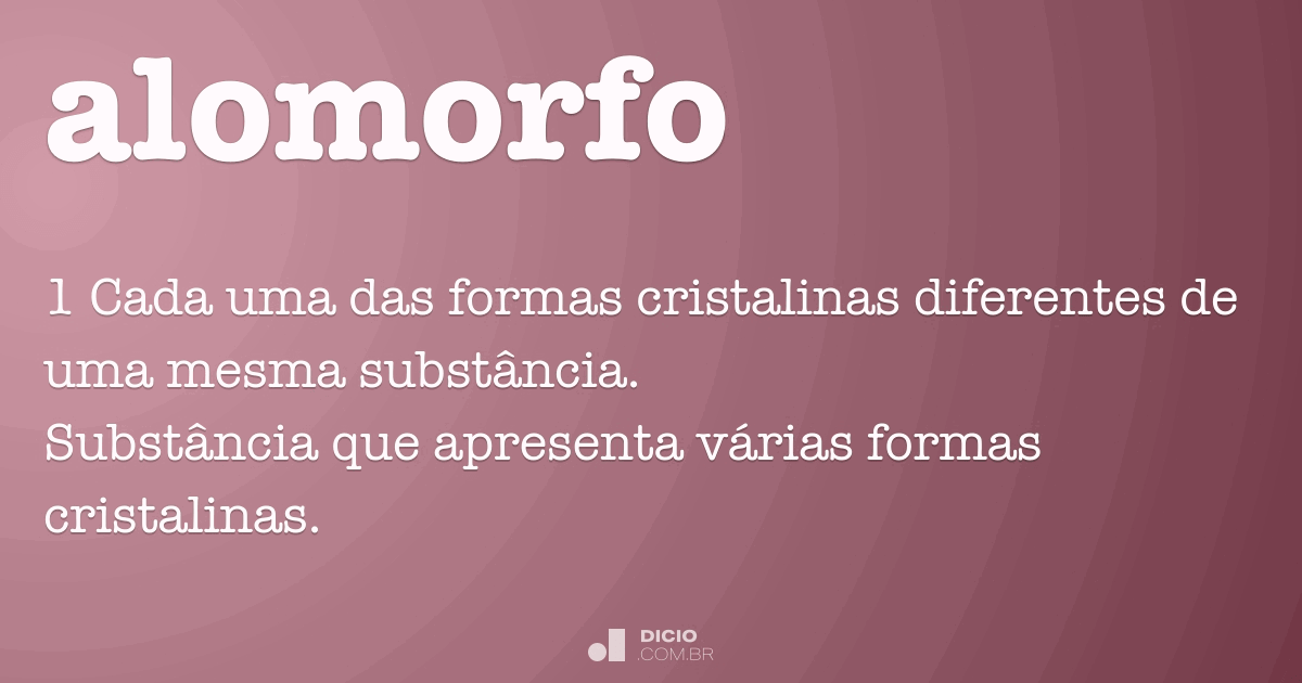 Alomorfo - Dicio, Dicionário Online de Português