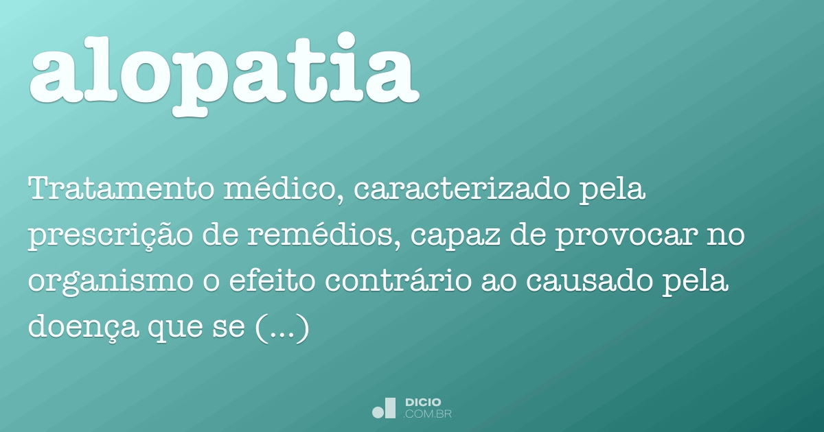 Alopatia - Dicio, Dicionário Online de Português