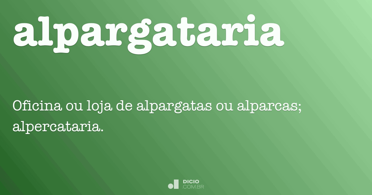 Alpargataria - Dicio, Dicionário Online de Português