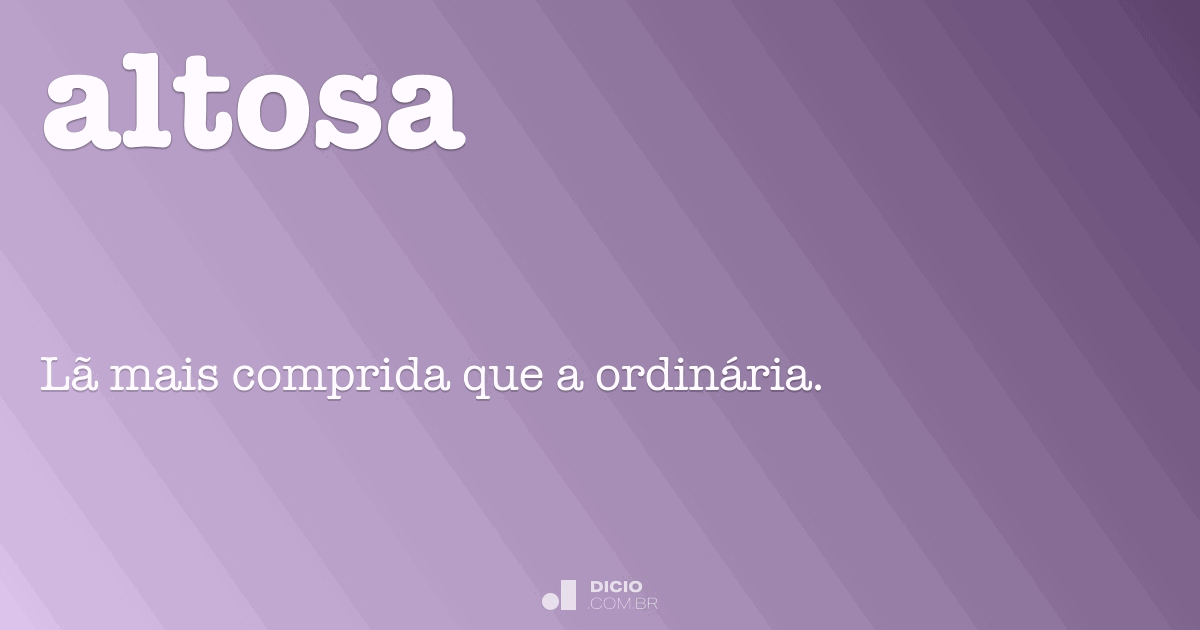 Altosa - Dicio, Dicionário Online de Português