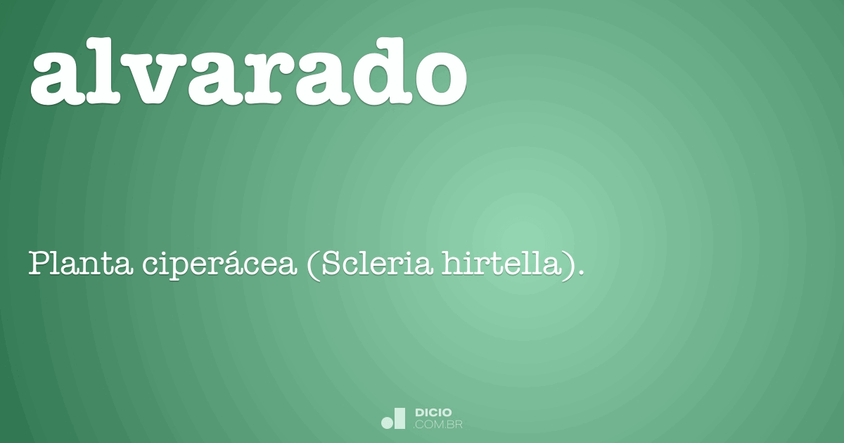 Alvarado - Dicio, Dicionário Online de Português