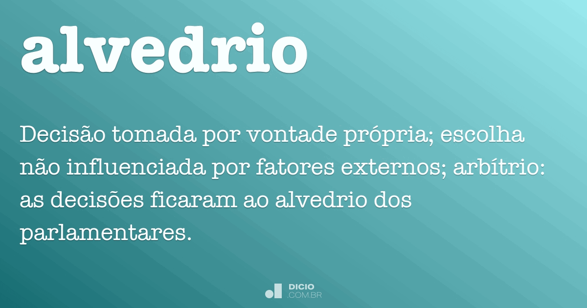 Alvedrio - Dicio, Dicionário Online de Português