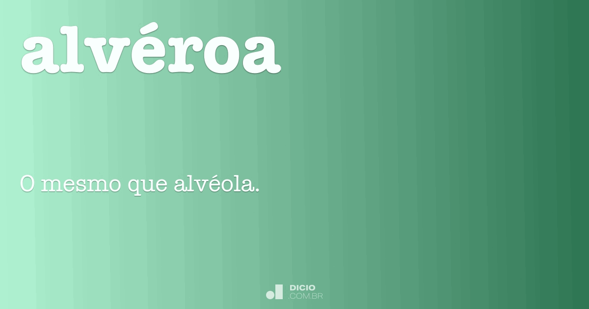 Alvéroa - Dicio, Dicionário Online de Português