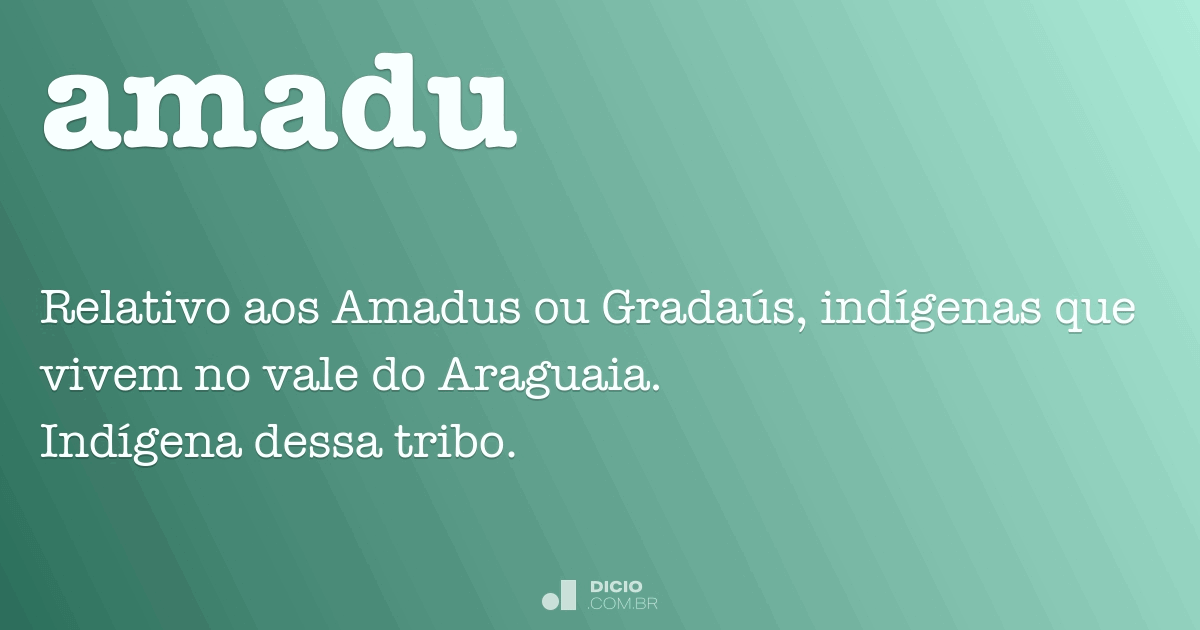 Amadu - Dicio, Dicionário Online de Português