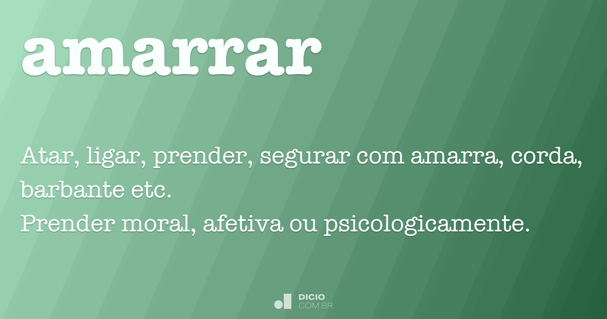 Amarrar - Dicio, Dicionário Online de Português