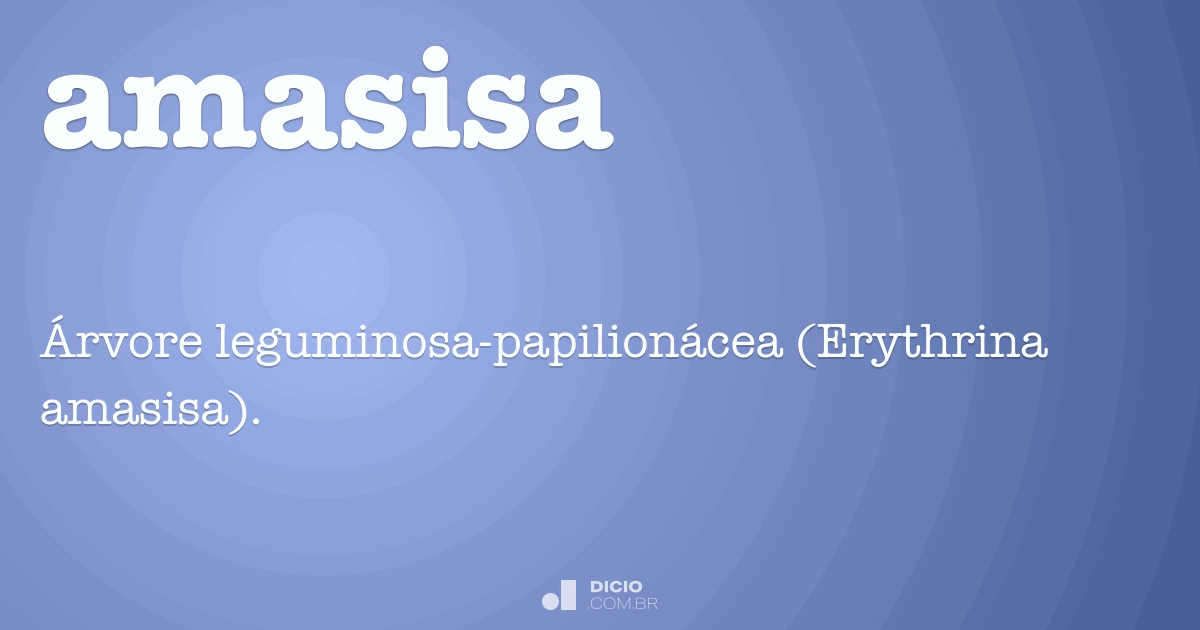 Amasisa - Dicio, Dicionário Online de Português