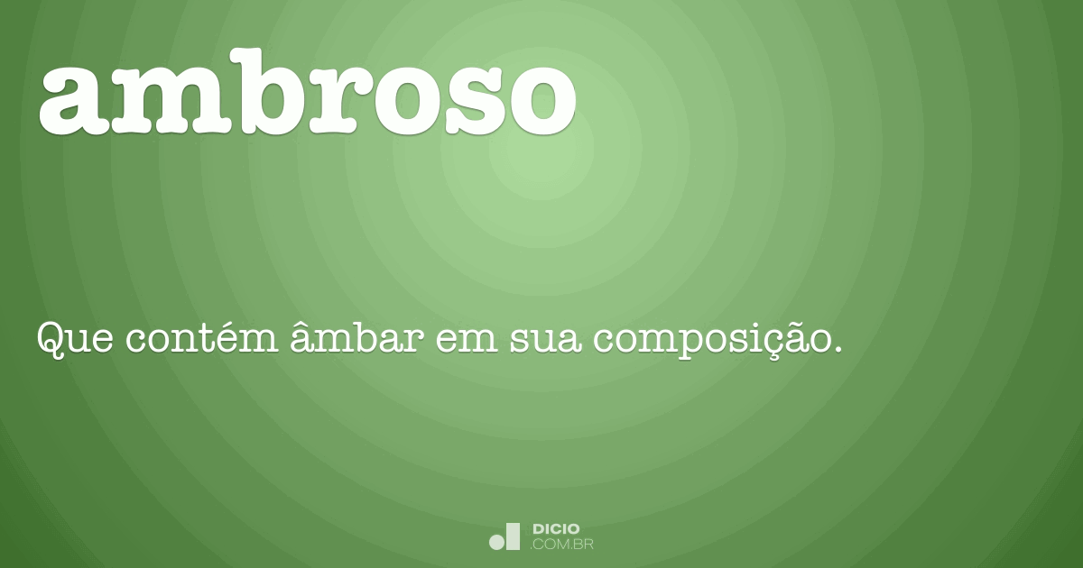 Ambroso - Dicio, Dicionário Online de Português