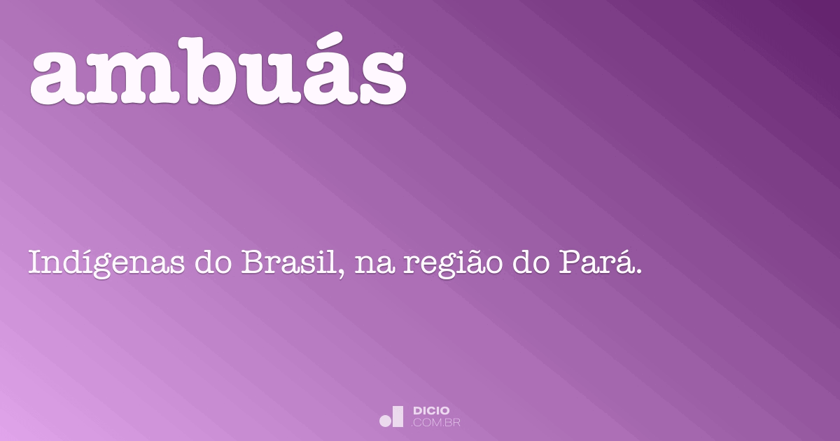 Ambuás - Dicio, Dicionário Online de Português