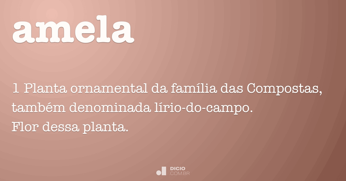 Amela - Dicio, Dicionário Online de Português