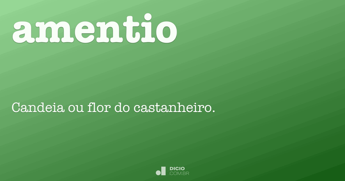 Amentio - Dicio, Dicionário Online de Português