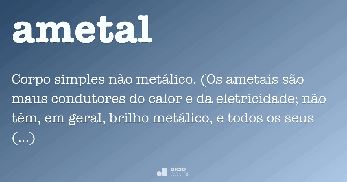 Ametal - Dicio, Dicionário Online de Português