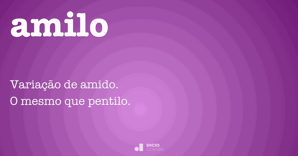 Amilo - Dicio, Dicionário Online de Português