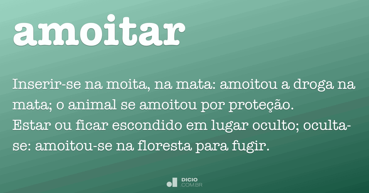 Amoitar - Dicio, Dicionário Online de Português