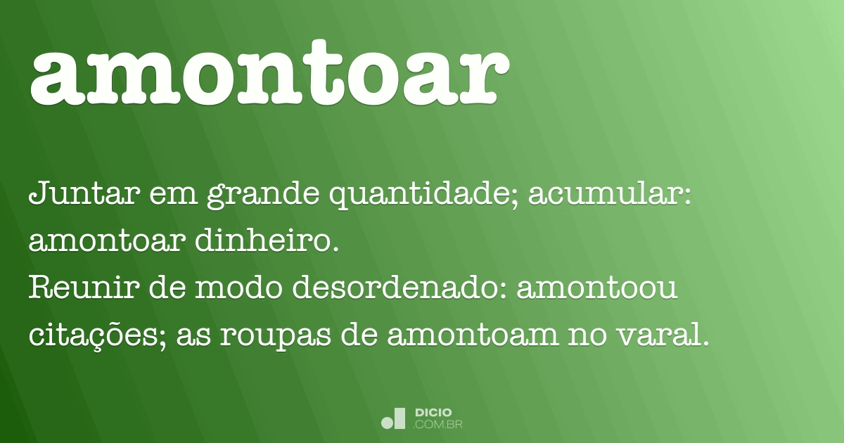 Amontoar - Dicio, Dicionário Online de Português