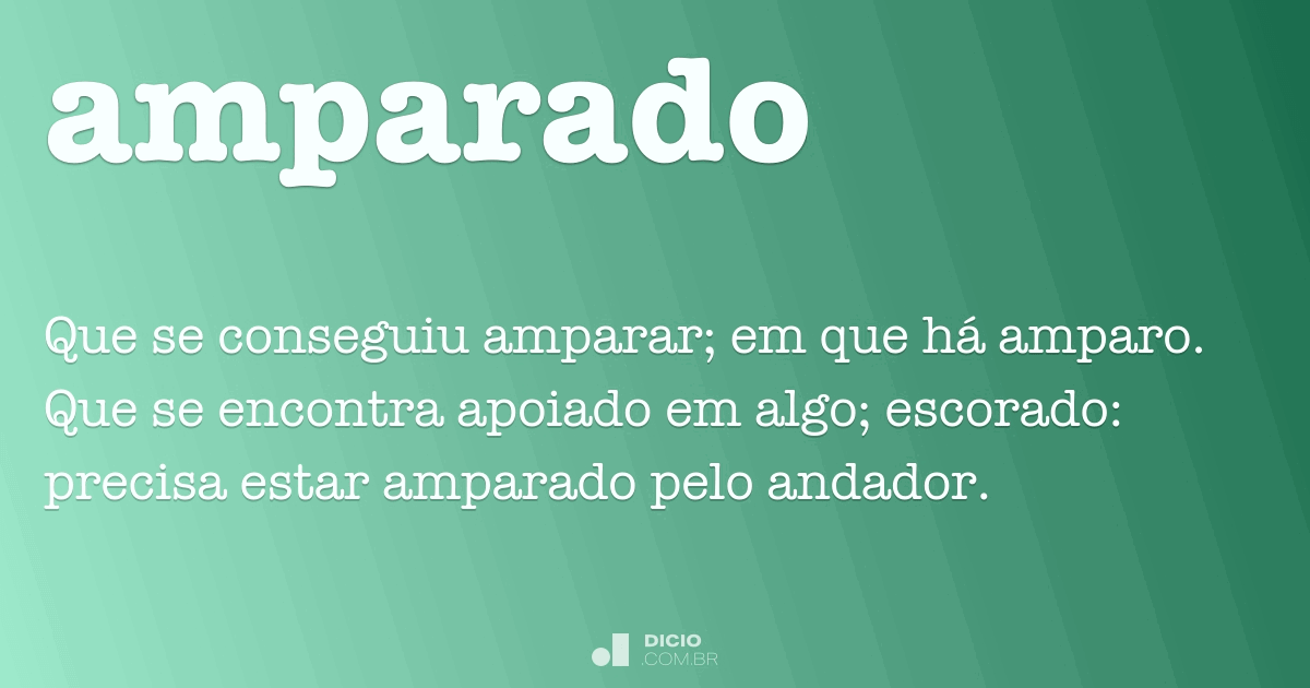 Amparado - Dicio, Dicionário Online de Português
