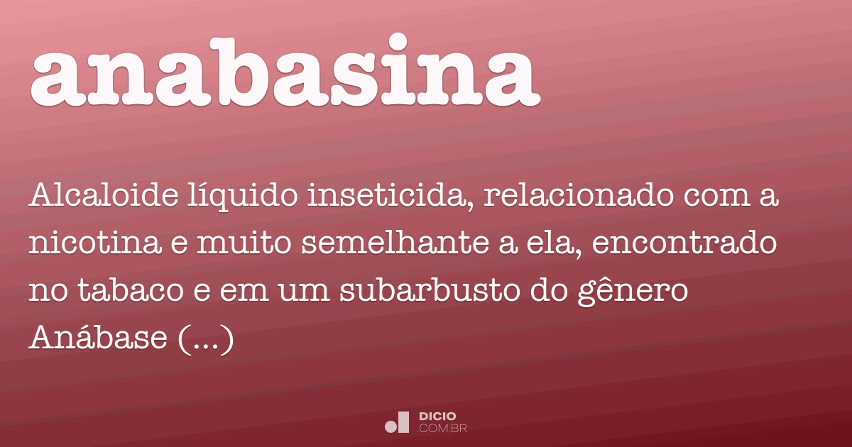 Anabasina - Dicio, Dicionário Online de Português