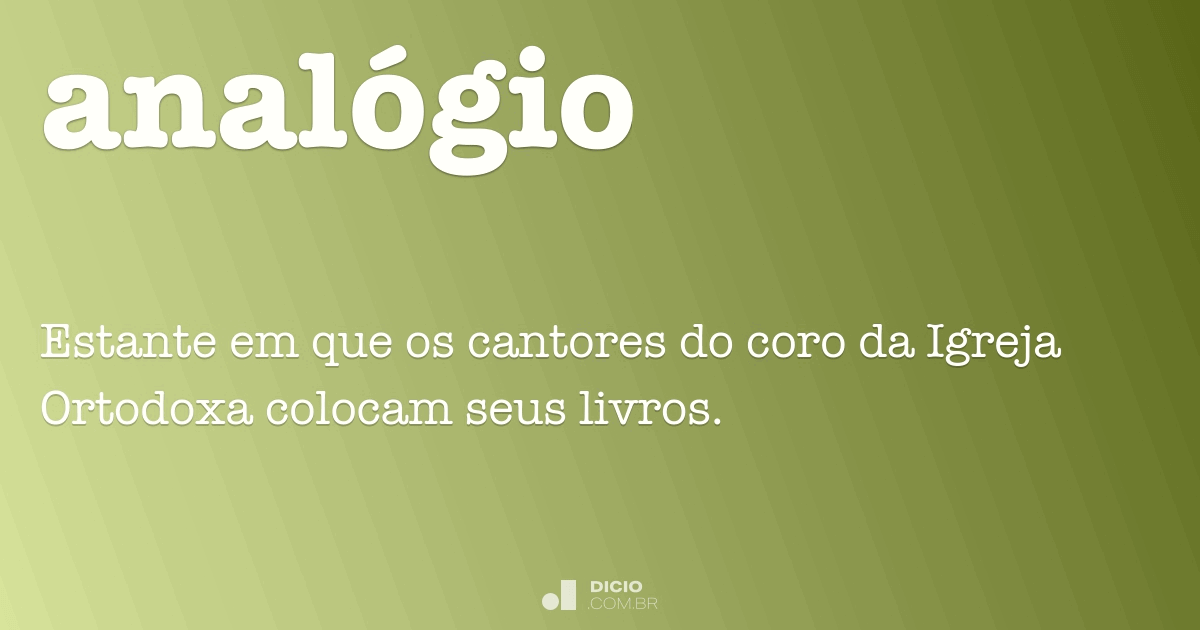 Analógio - Dicio, Dicionário Online de Português