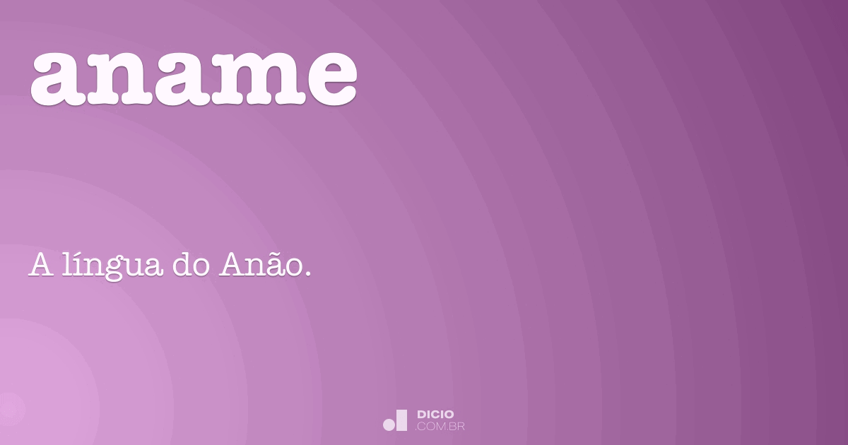 Aname - Dicio, Dicionário Online de Português