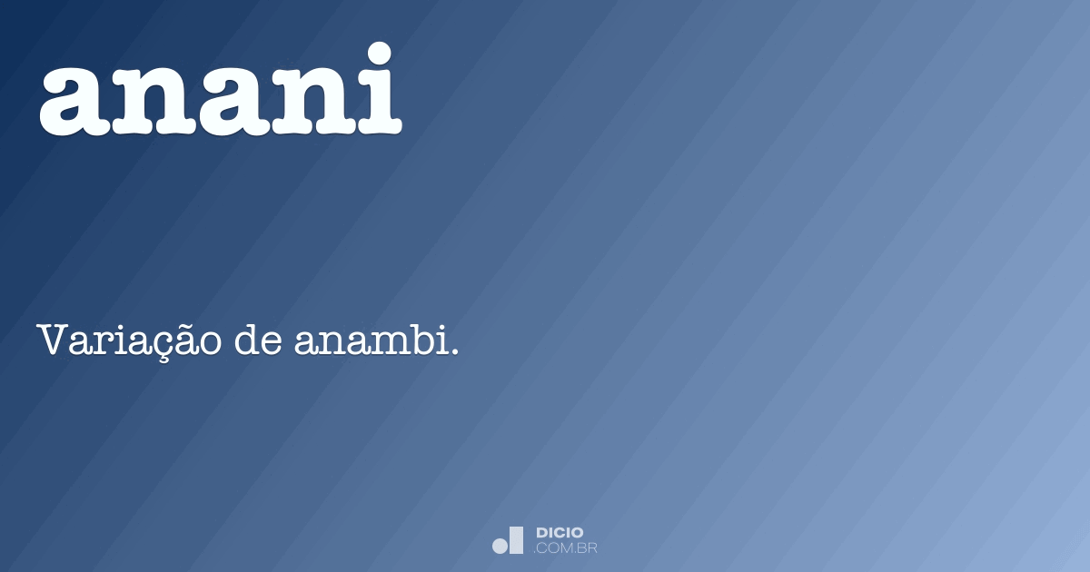 Anani - Dicio, Dicionário Online de Português